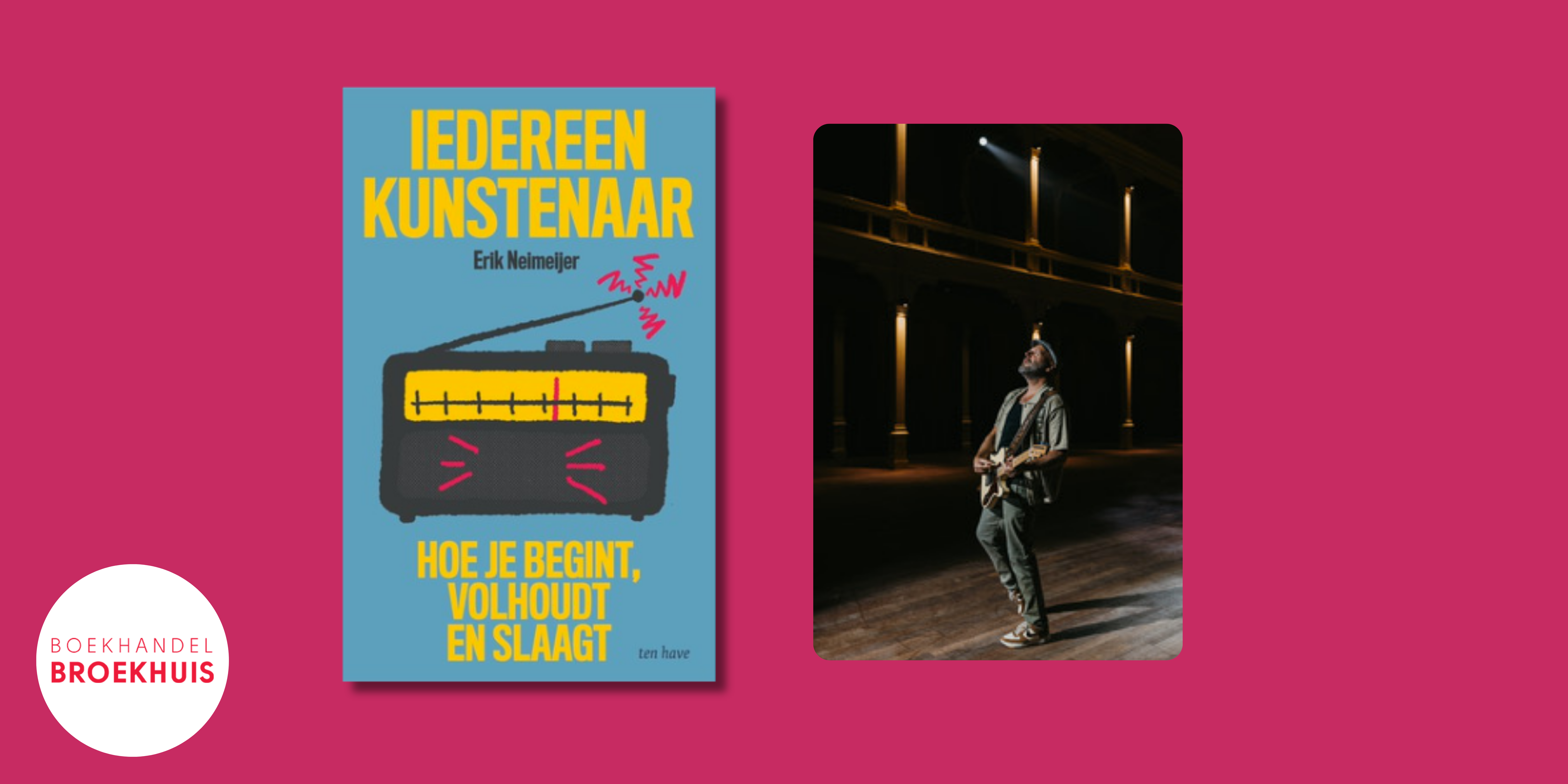 Boekhandel Broekhuis | Boekpresentatie ‘Iedereen Kunstenaar’ van Erik ...